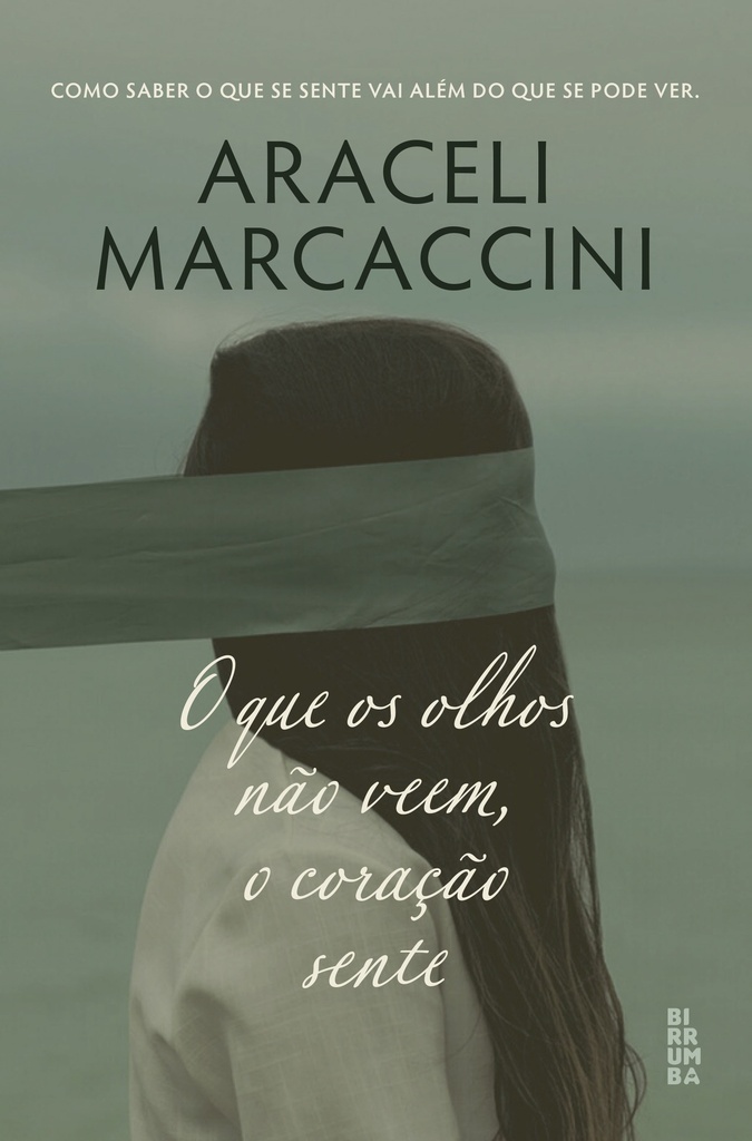 O que os olhos não veem, o coração sente | Editora Multifoco