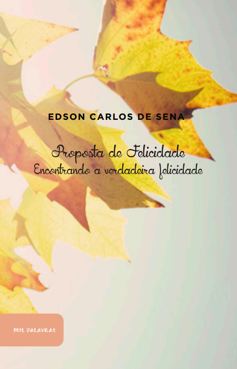 Proposta de felicidade: encontrando a verdadeira felicidade | Editora ...