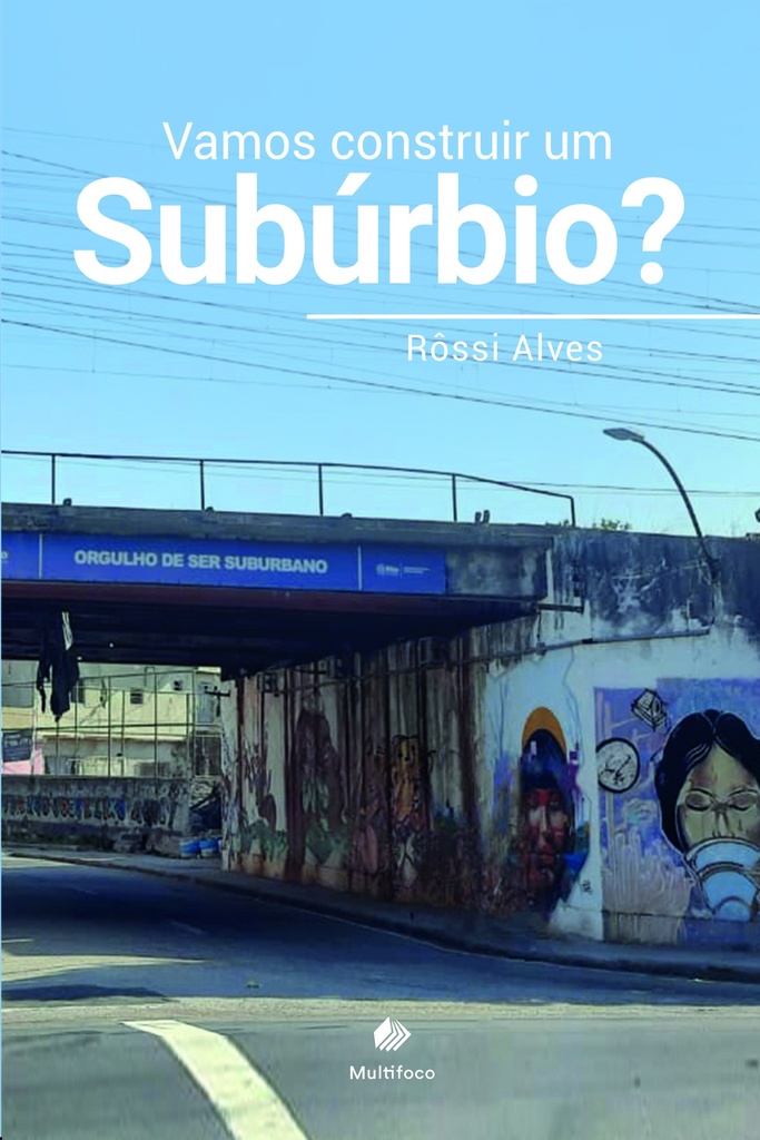 Vamos construir um subúrbio? | Editora Multifoco